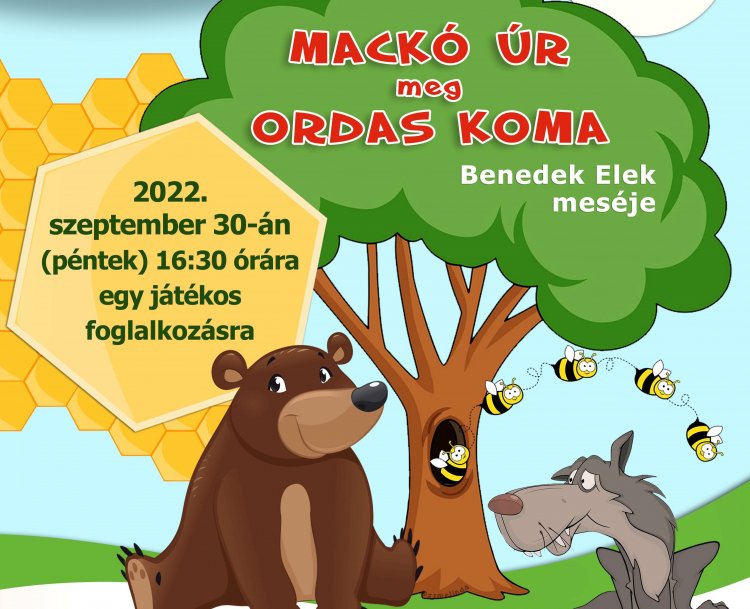 Cseperedő Meseklub – Mackó úr és Ordas koma - Nyíregyháza Megyei Jogú ...