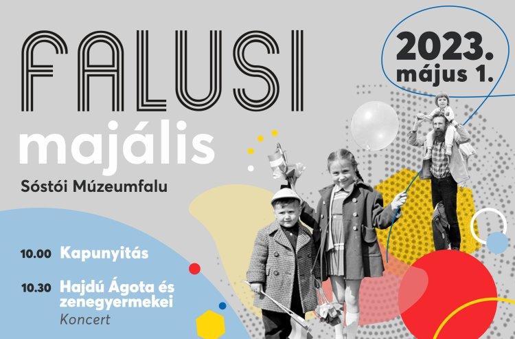 Falusi Majális a Sóstói Múzeumfaluban - Nyíregyháza Megyei Jogú Város ...